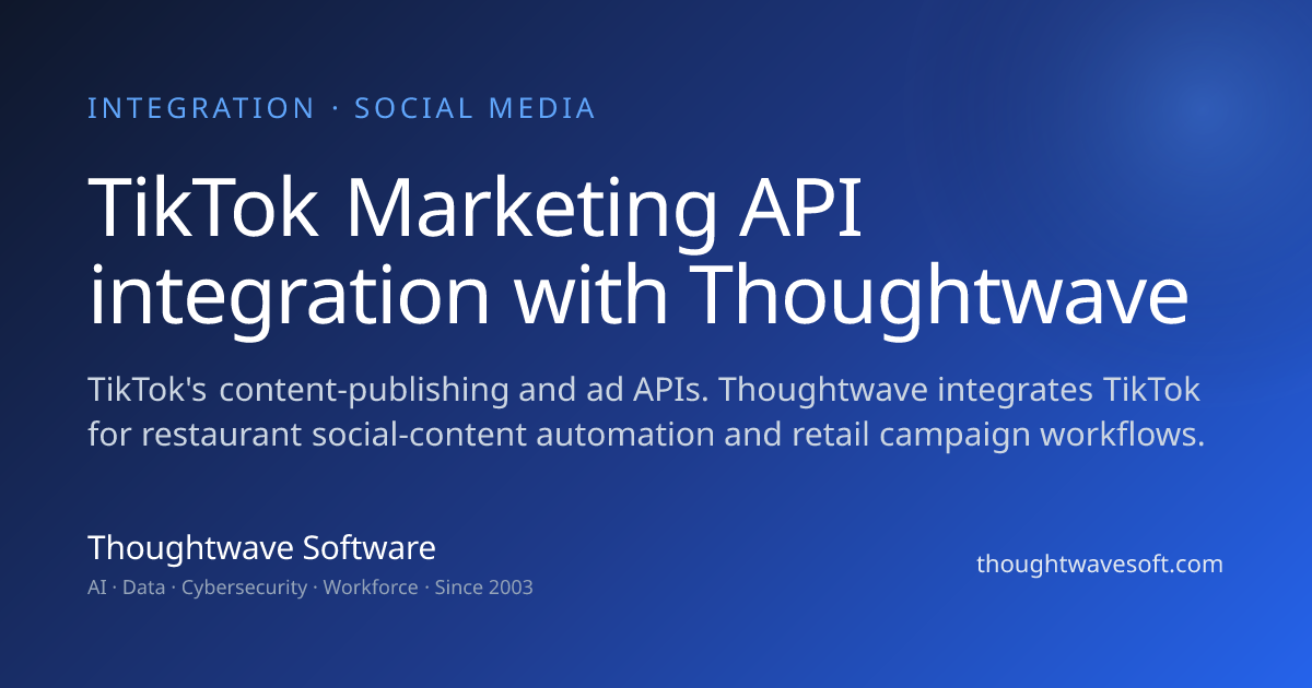 TikTok Marketing API Integration | Thoughtwave | Thoughtwave Software ...